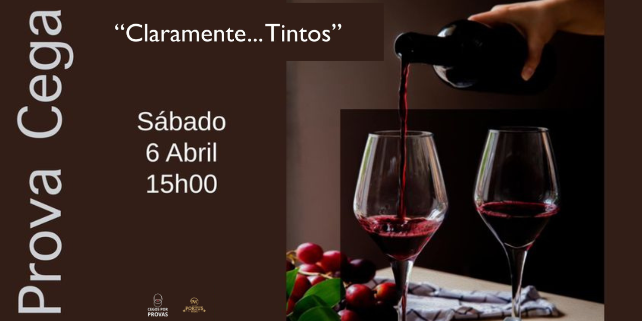 Prova Cega “Claramente…Tintos” | Viva o Vinho